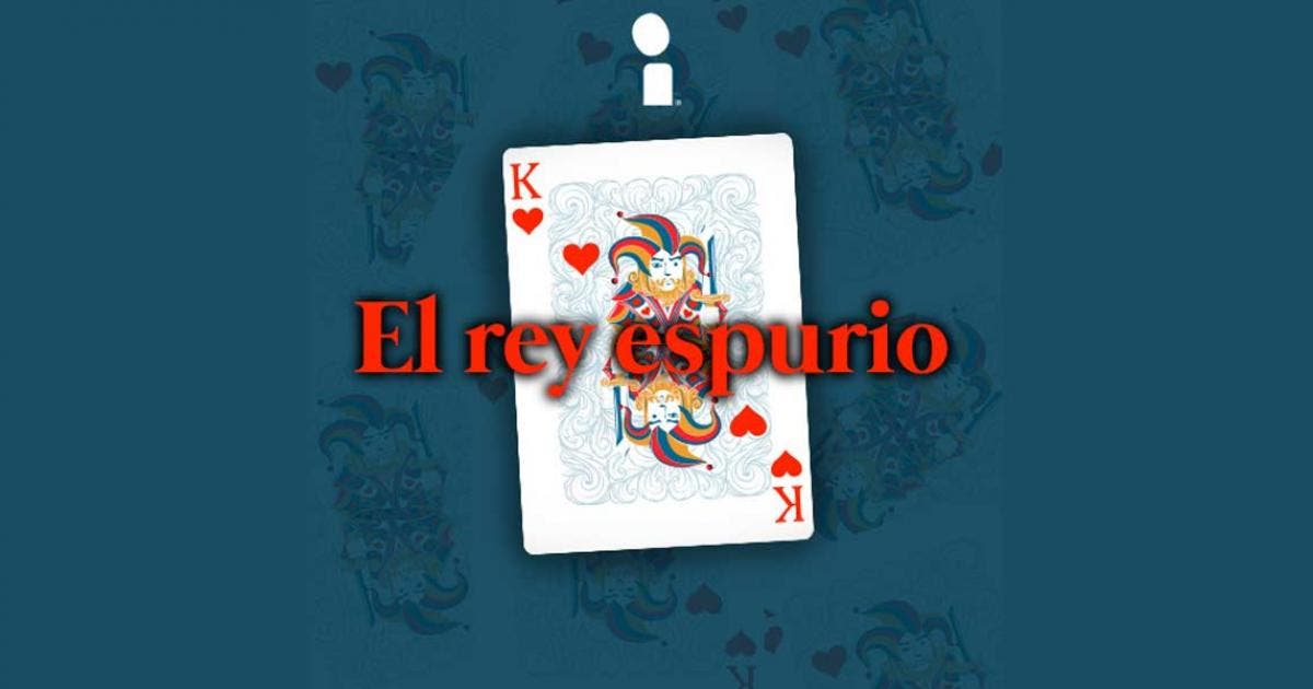 El rey espurio | Diario de México