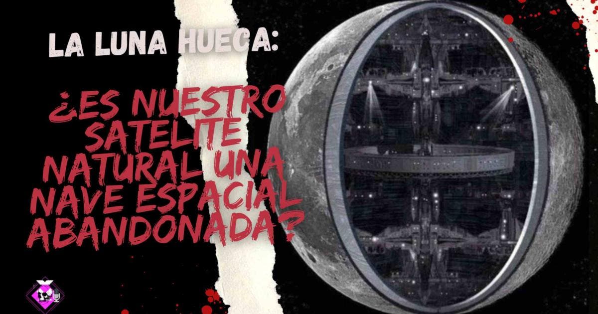 La Luna hueca: ¿Es nuestro satélite natural una nave espacial ...