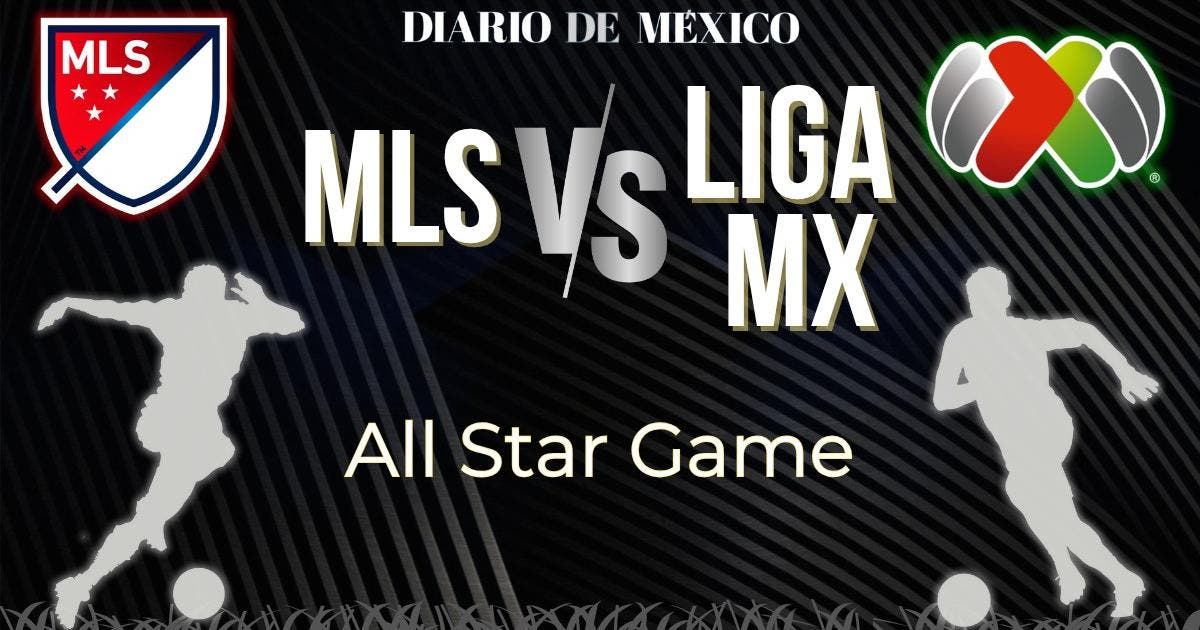 MLS vs Liga MX : fecha, hora y dónde ver el All-Star Game 2025 | Diario ...